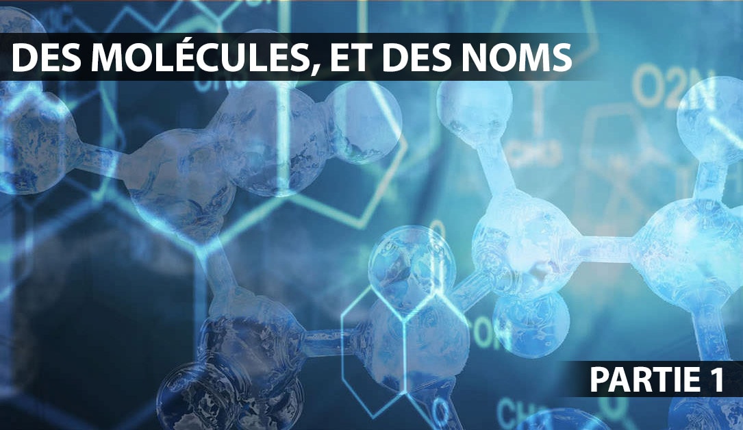 Comment nomme-t-on les molécules ? (partie 1)